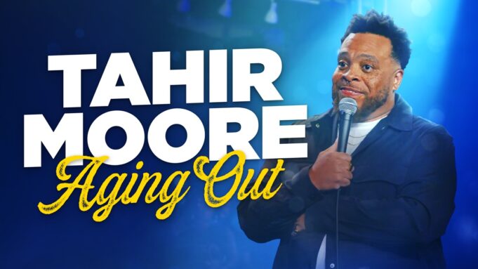 Tahir Moore Announces Special “Aging Out” w/ Comedy Dynamics