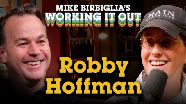 Mike Birbiglia Working It Out Feat. Robby Hoffman [Podcast]